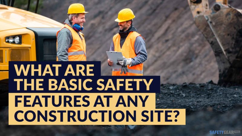 Construction Safety Best Practices | Safety Gear Pro