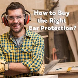 Tips on How To Buy the Right Ear Protection | Safety Gear Pro
