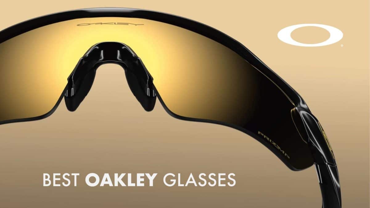 Best Oakley Glasses | Safety Gear Pro