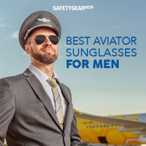 The Top 4 Best Aviator Sunglasses for Men | Safety Gear Pro